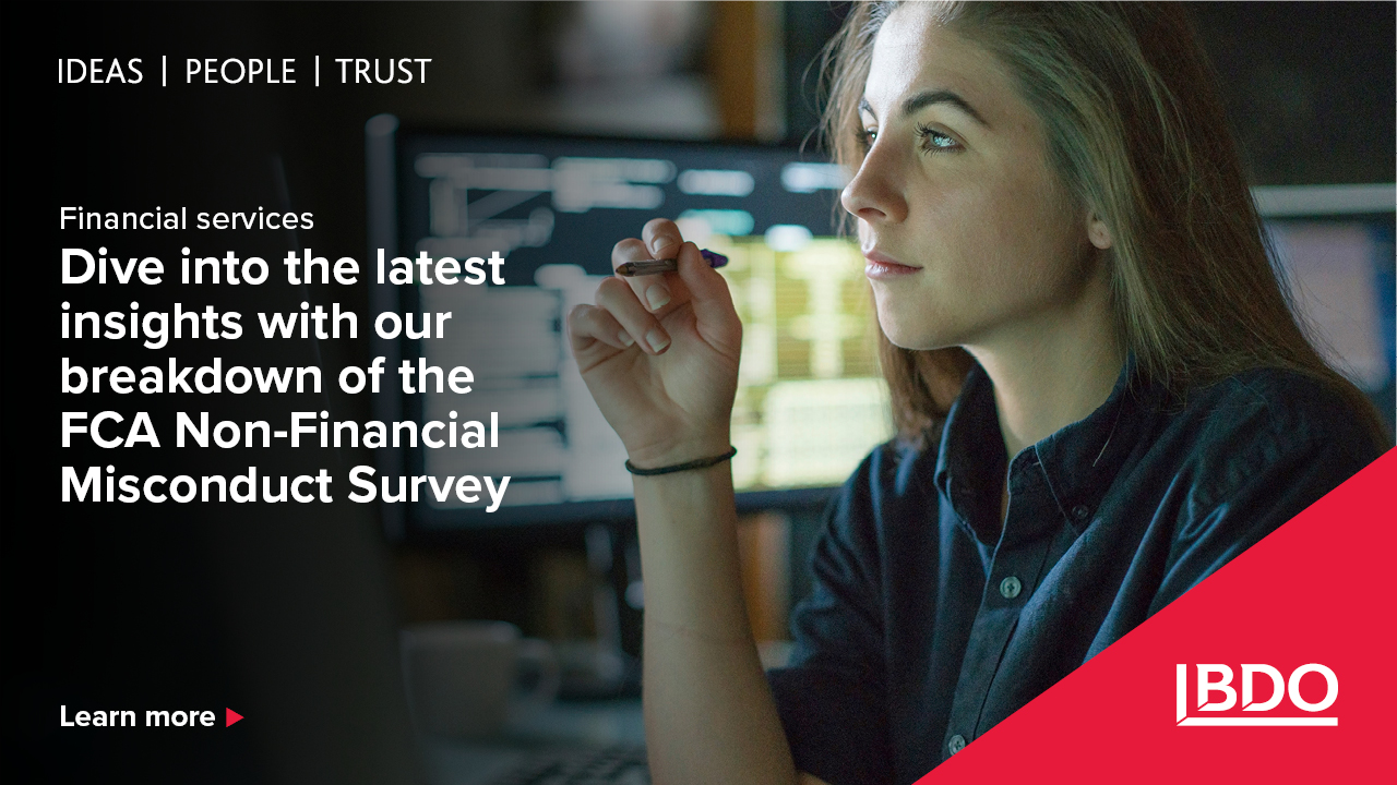 Unpacking the FCA Non-Financial Misconduct Survey - BDO