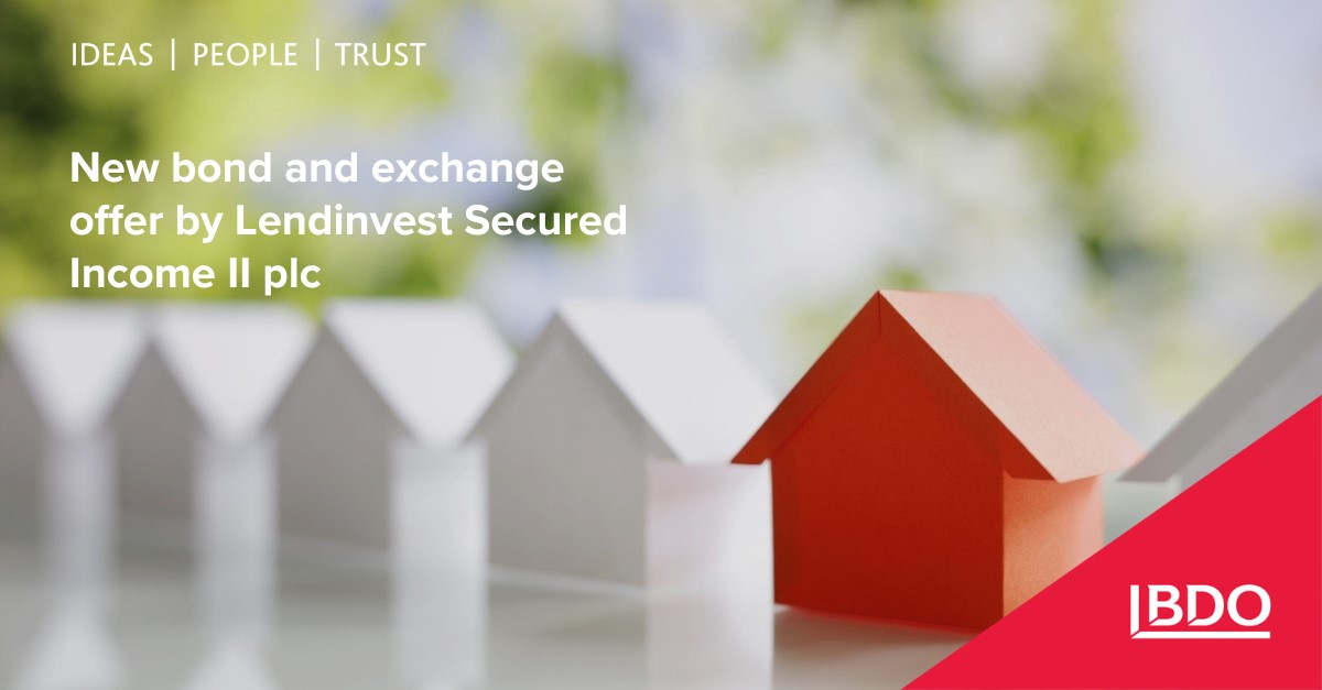 Lendinvest Secured Income II plc | New bond and exchange offer | BDO - BDO