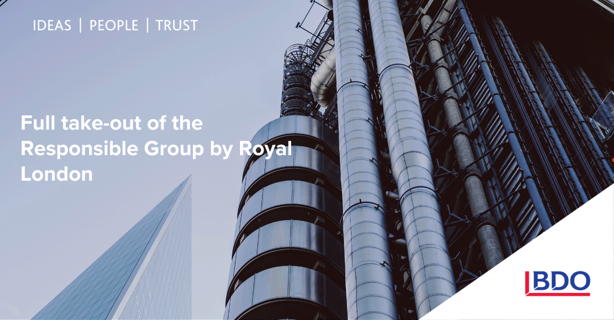 Full take-out of the Responsible Group by Royal London - BDO