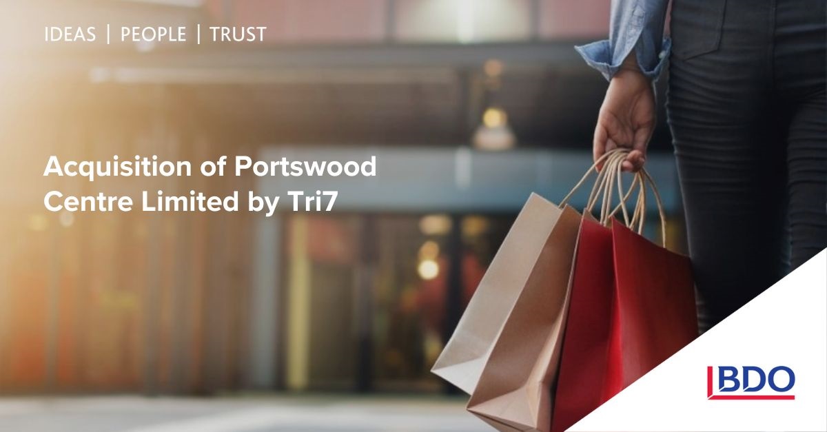 Portswood Centre Limited | Tri7 | Acquisition | Transaction Services - BDO